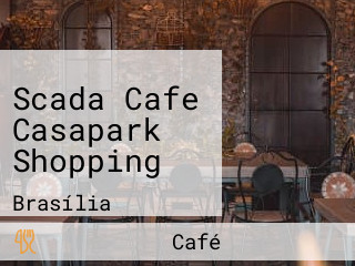 Scada Cafe Casapark Shopping aus Brasília Speisekarte